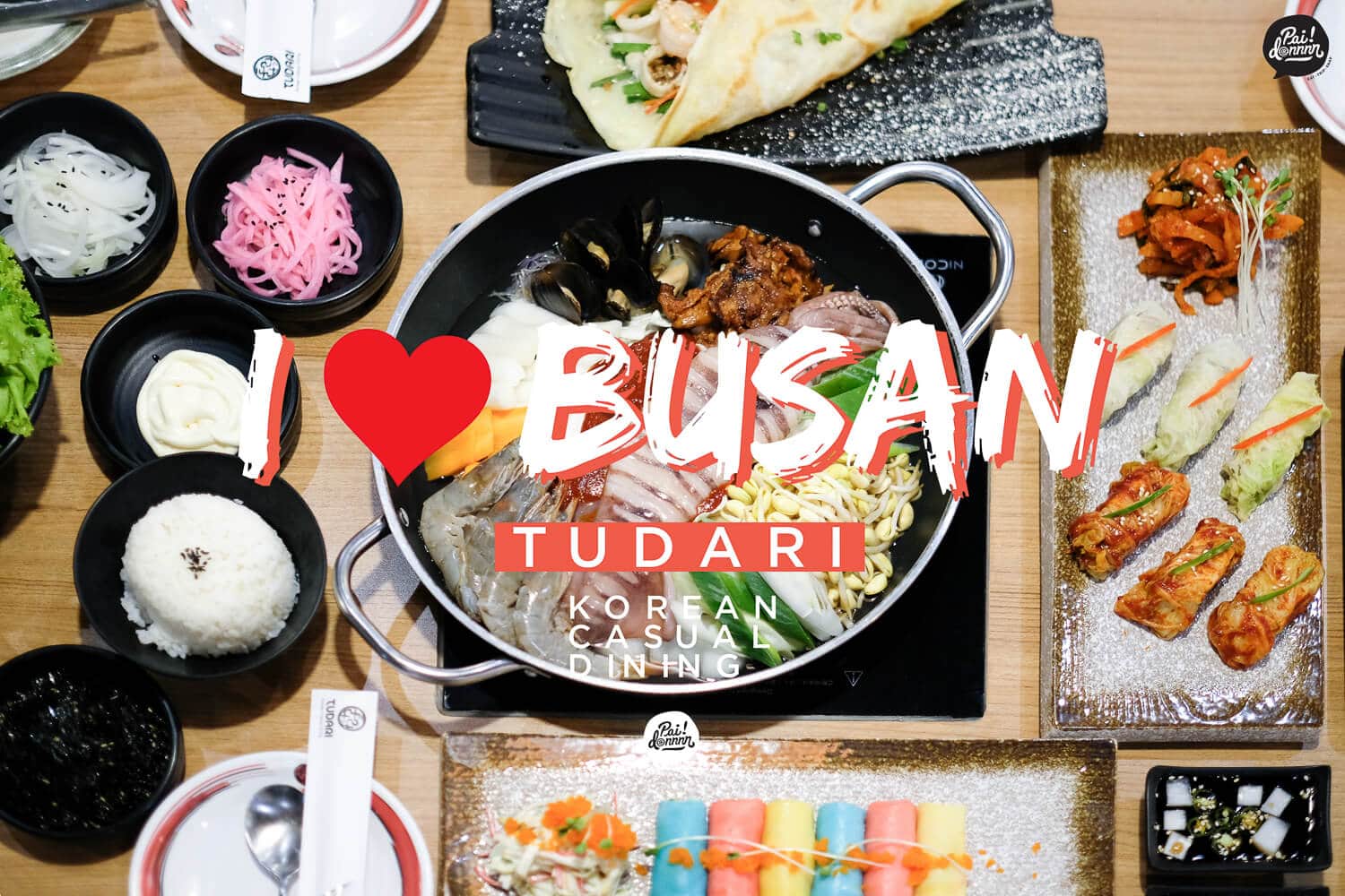 I ️ Busan เมนูใหม่จาก Tudari - Paidonnnn Eat . Trip . Snap